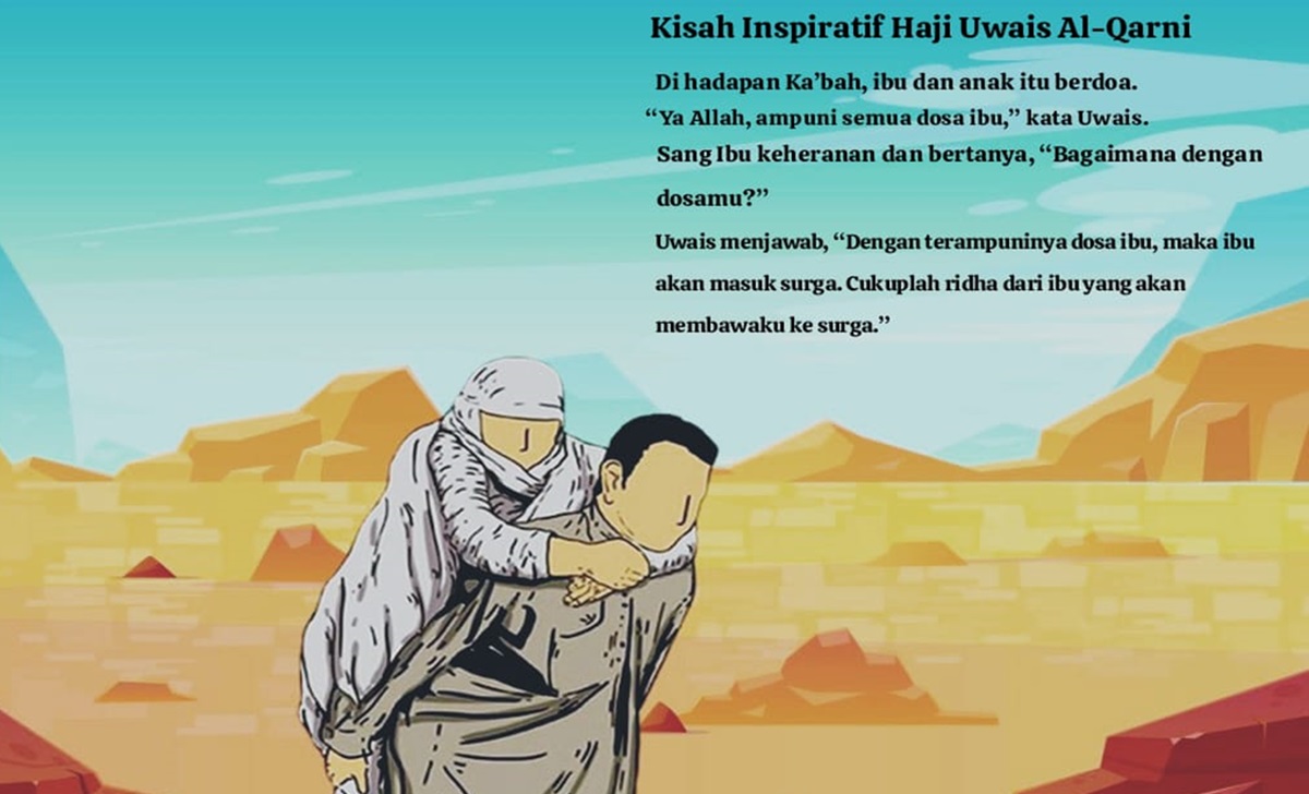 Uwais Al-Qarni, Gendong Ibunya dari Yaman ke Makkah Naik Haji